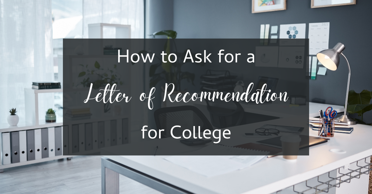 How to Ask for a Letter of Recommendation for College - Simply Rahema